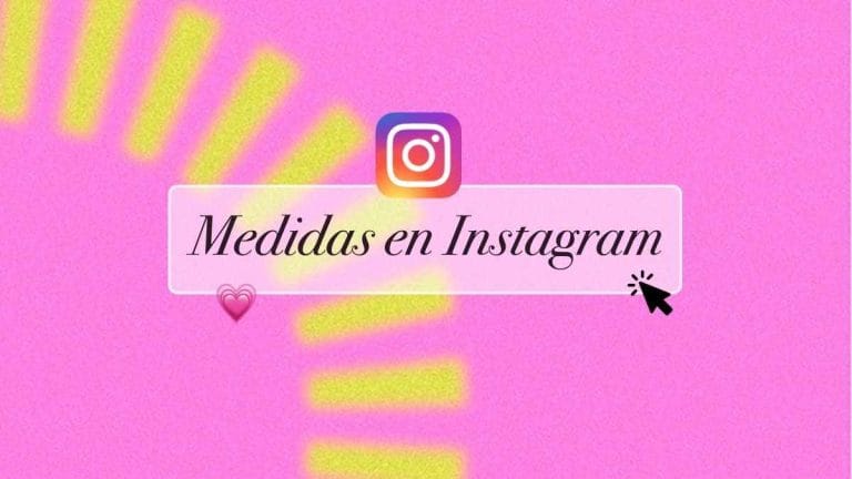 Guía Medidas Instagram 2026: Tamaño Posts, Videos, Reels...